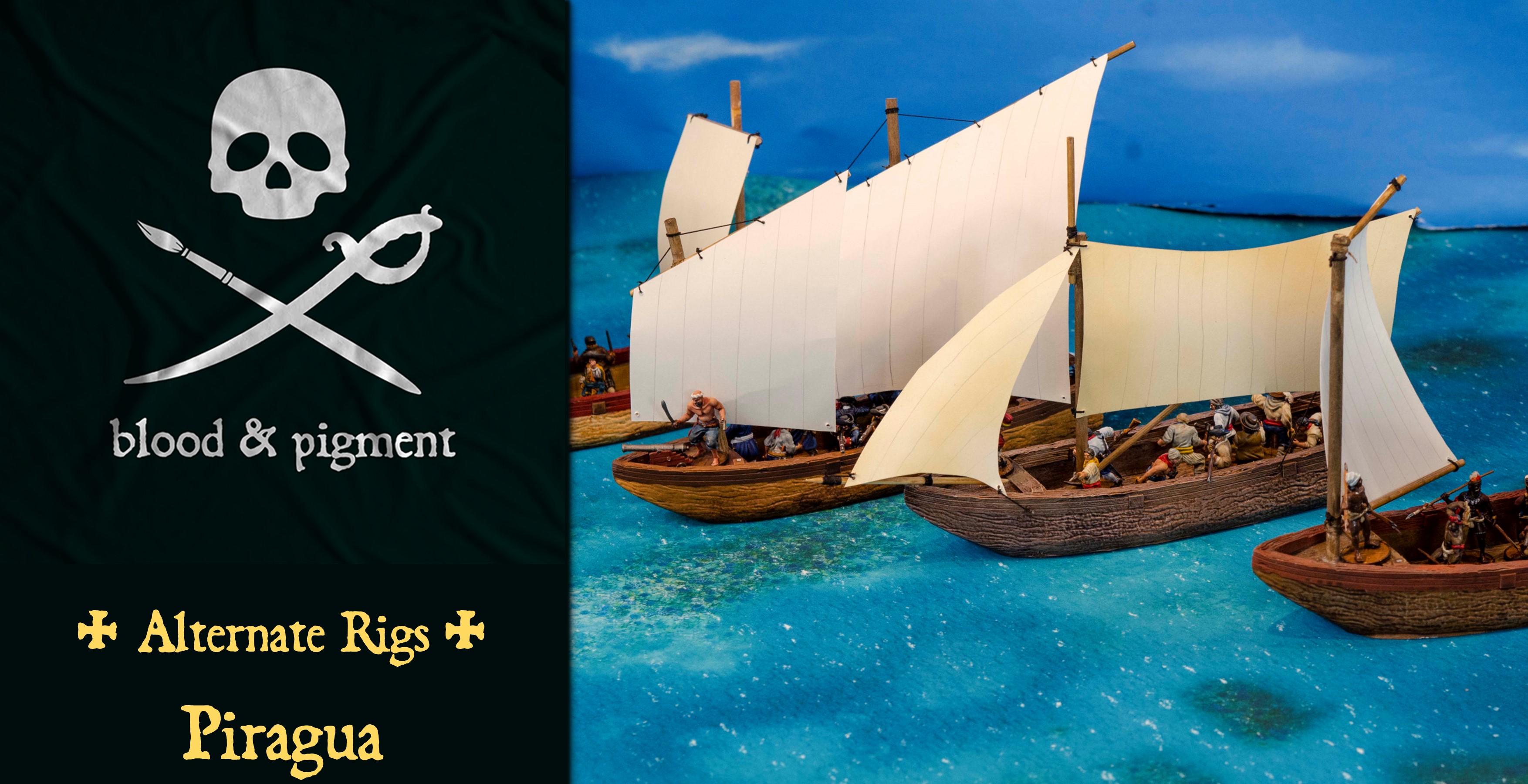 Alternate Rigs for the Piragua in Blood & Plunder - Blood & Pigment