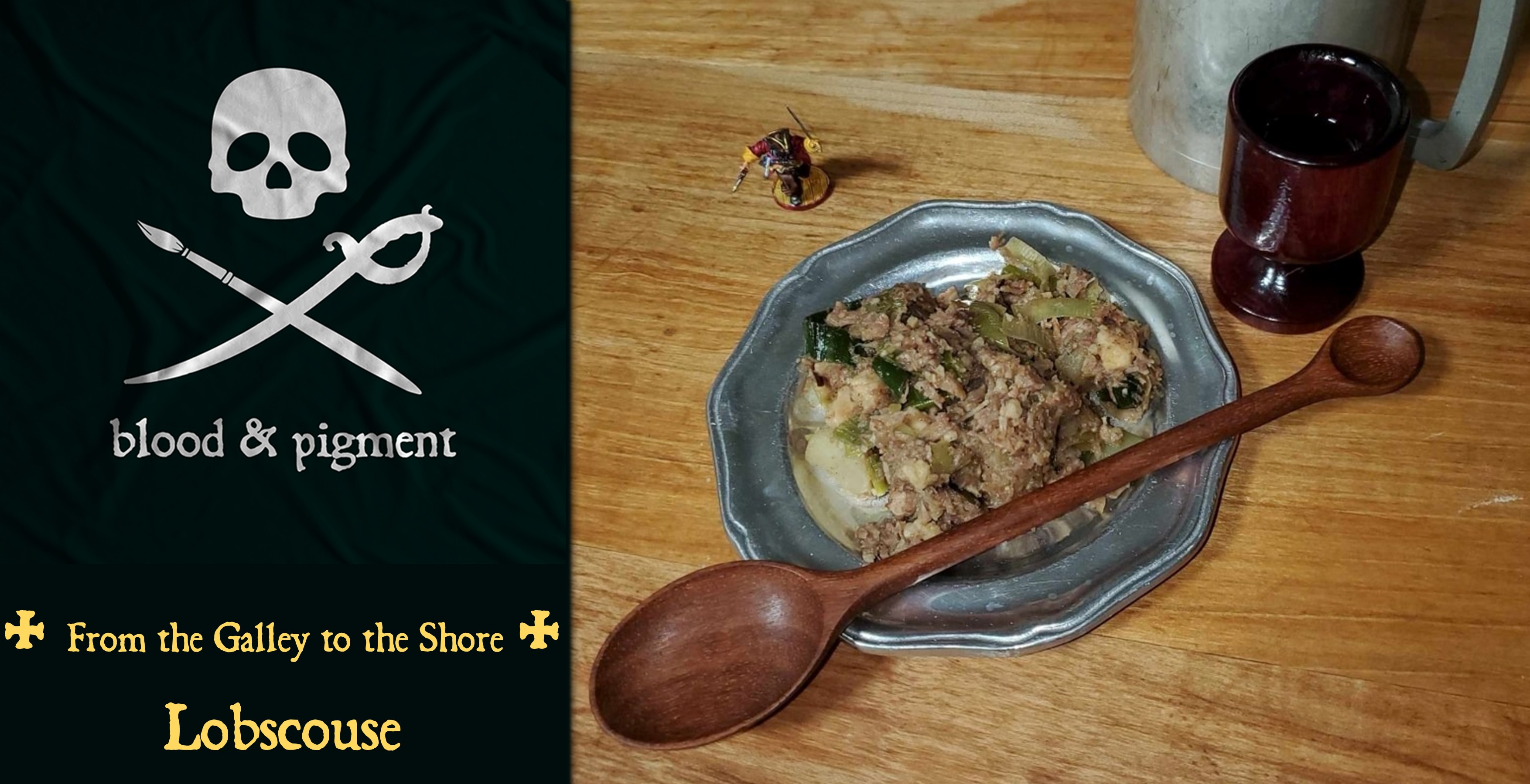 From the Galley to the Shore: Lobscouse - Blood & Pigment