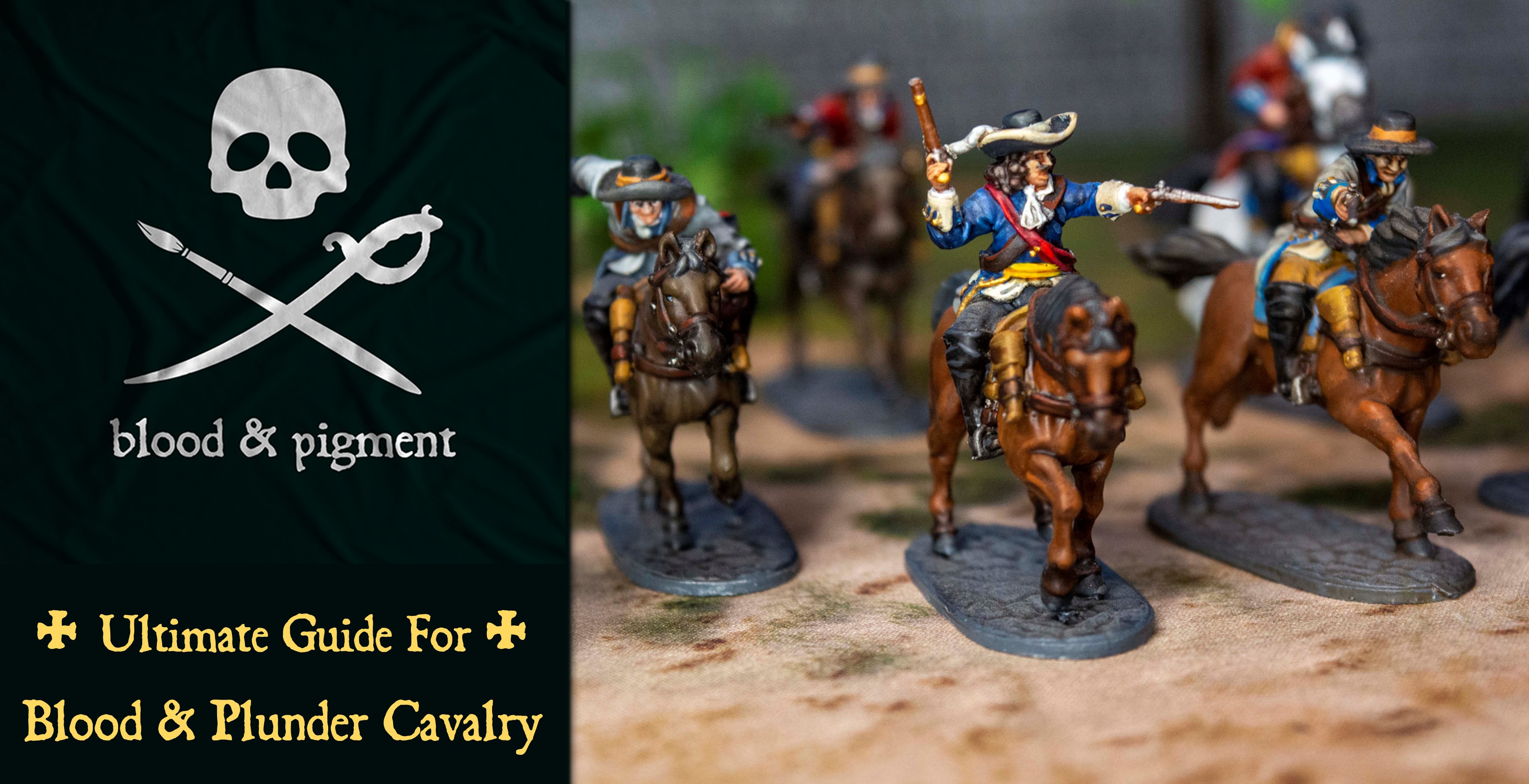 Ultimate Guide for Using Cavalry in Blood & Plunder - Blood & Pigment