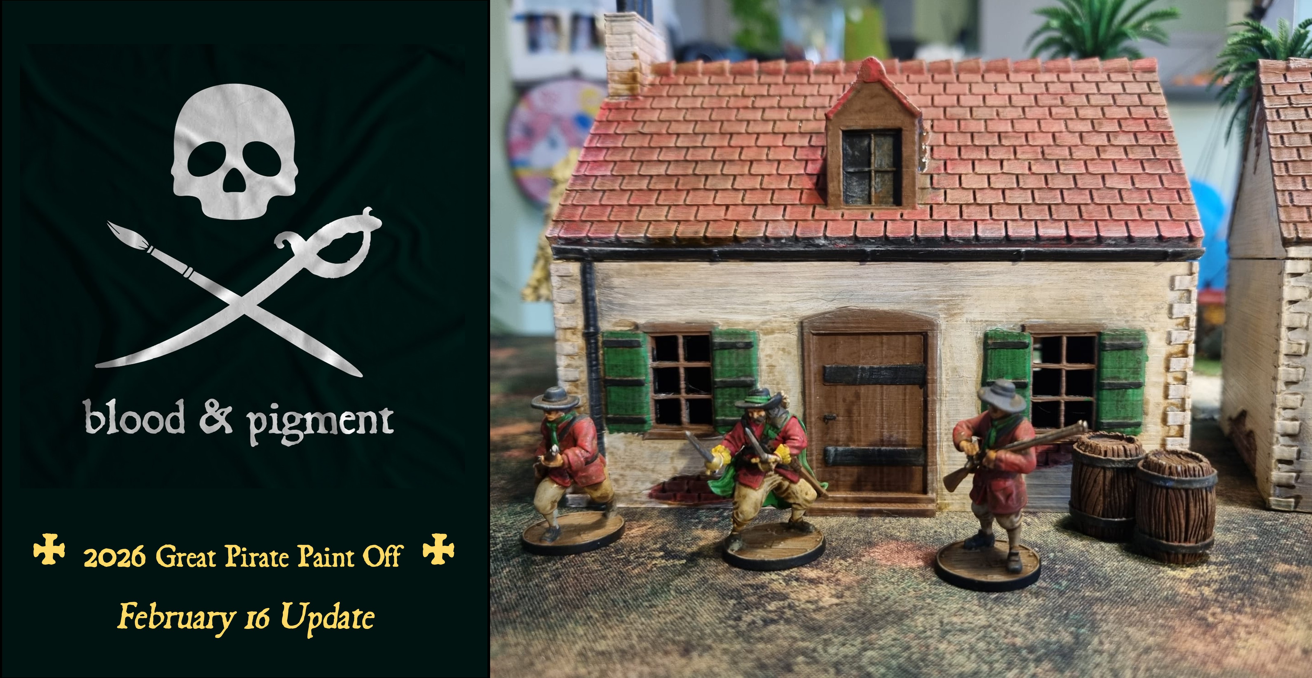 February 16 Update - 2026 Great Pirate Paint Off - Blood & Pigment